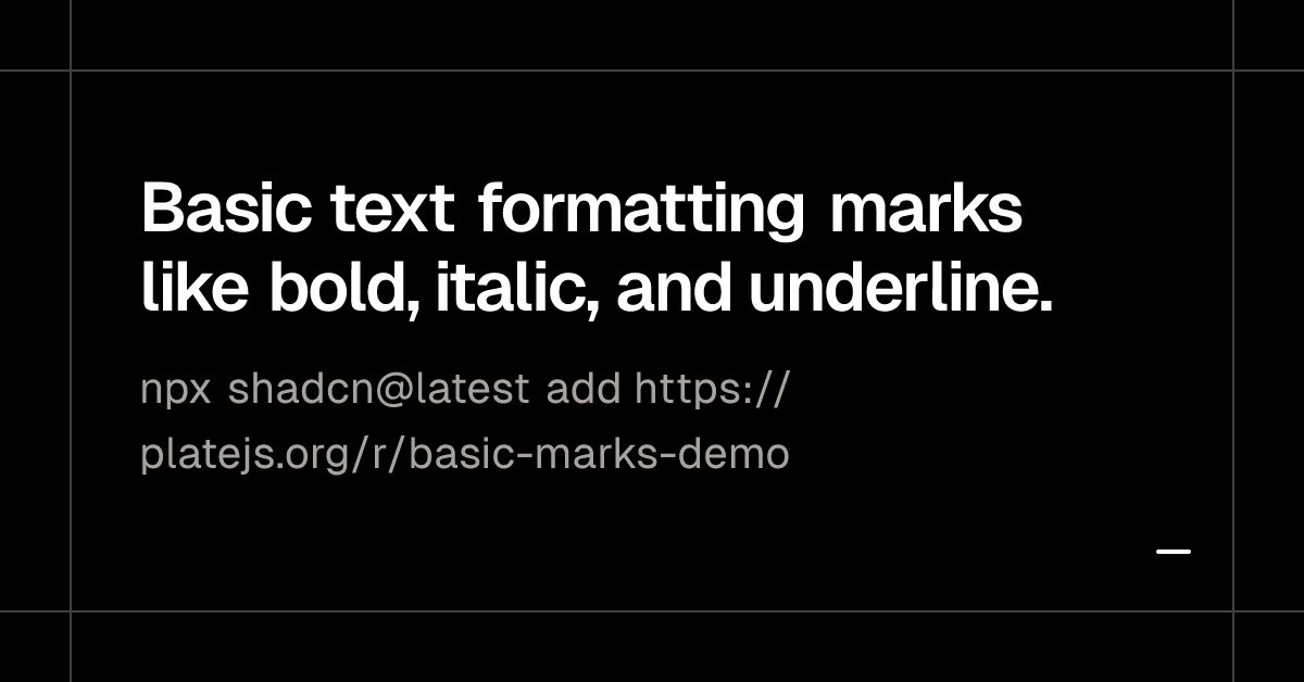 Basic text formatting marks like bold, italic, and underline. - Plate