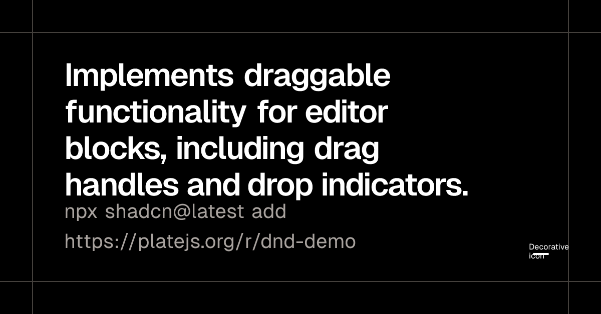 Implements draggable functionality for editor blocks, including drag ...